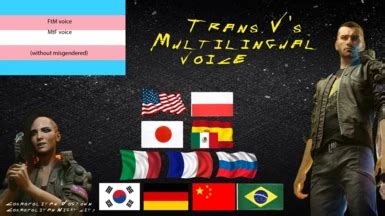 Trans V S Multilingual Voice MtF And FtM Voice Without Misgendered At Cyberpunk 2077 Nexus