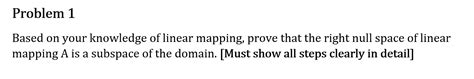 Solved Based On Your Knowledge Of Linear Mapping Prove That Chegg