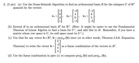 Solved 2 5 Pts A Use The Gram Schmidt Algorithm To Find
