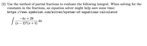 Use The Method Of Partial Fractions To Evaluate Chegg