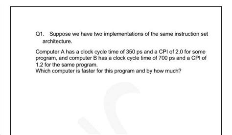 Solved Q1 Suppose We Have Two Implementations Of The Same