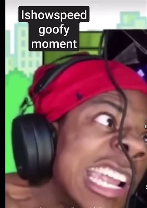 Ishowspeed Goofy Moment Goofy Youtube