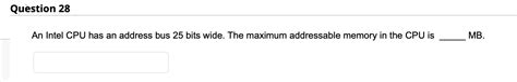 Solved An Intel CPU Has An Address Bus Bits Wide The Chegg Com