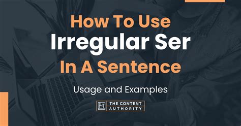 How To Use Irregular Ser In A Sentence Usage And Examples