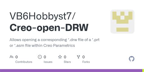 Github Vb6hobbyst7creo Open Drw Allows Opening A Corresponding Drw File Of A Prt Or