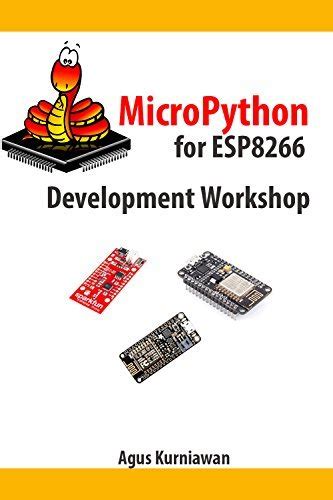 Micropython For Esp8266 Development Workshop By Agus Kurniawan Goodreads