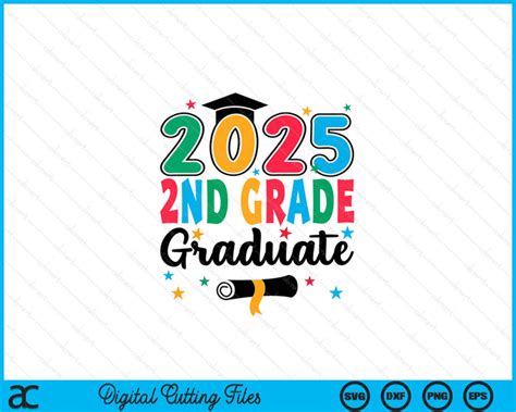 Class 2025 2nd Grade Graduate Preschool Graduation Svg Cutting Files