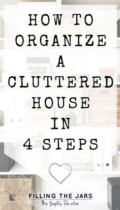 270 How To Get Rid Of Clutter Ideas Getting Rid Of Clutter Clutter Organization Hacks
