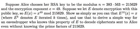 Solved Suppose Alice Chooses Her Rsa Key To Be The Modulus N 383