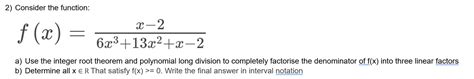 Solved 2 Consider The Function F X 6x3 13x2 X−2x−2 A Use