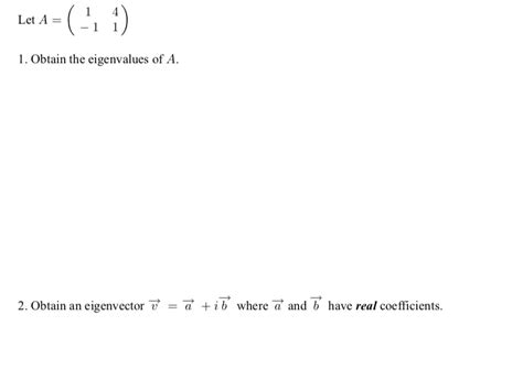 solved i can get the eigen values but im stuck on 2