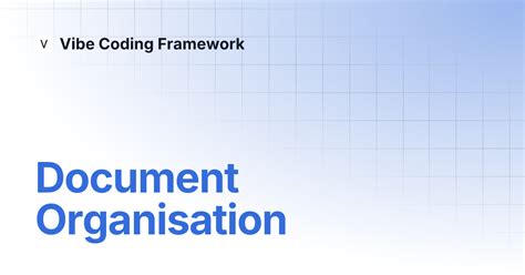 Document Organisation Vibe Coding Framework