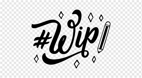 Wip Lettering Text Png Pngwing Wip Lettering Text Png Pngwing
