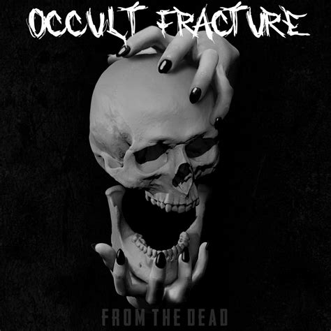From The Dead Occult Fracture