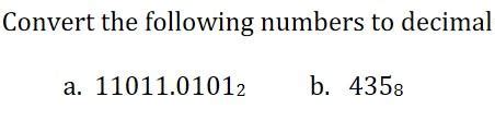 Solved Convert The Following Numbers To Decimal A Chegg