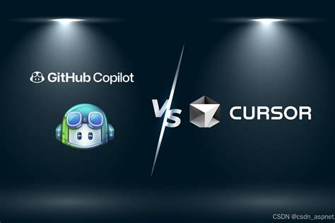 Cursor 与 Vs Code 与 Github Copilot 的全面比较cursor和copilot哪个好用 Csdn博客