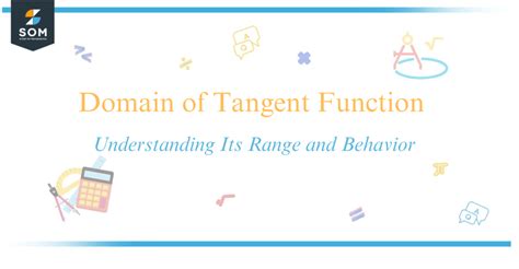 Domain Of Tangent Function Understanding Its Range And Behavior