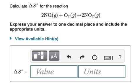 Solved Calculate Asº For The Reaction 2no G O2 G —2no2 G