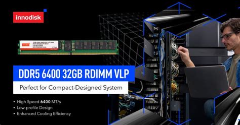 Say Hello To Ddr5 6400 32gb Rdimm Vlp The Next Gen Powerhouse For Modern Data Centers And