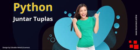 Juntar Tuplas em Python Guia Prático LEconnect