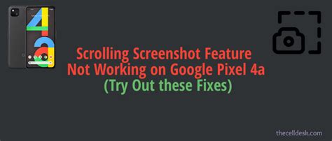 How To Fix Scrolling Screenshot Feature Not Working On Google Pixel A