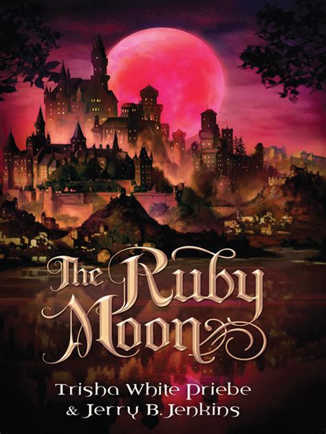 The Ruby Moon Read Online Free Book By Trisha Priebe At Readanybook