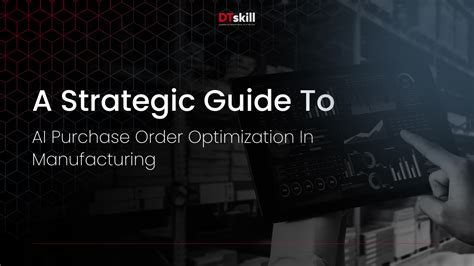 Transforming Ai Purchase Order Automation In Manufacturing