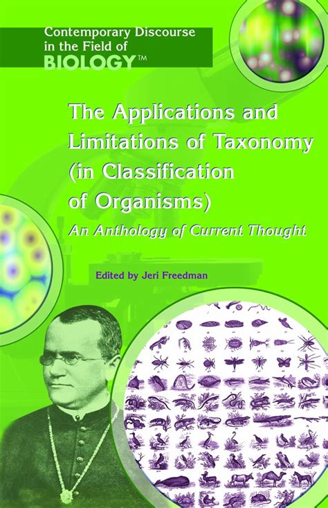 The Applications And Limitations Of Taxonomy In Classification Of Organisms An Anthology Of