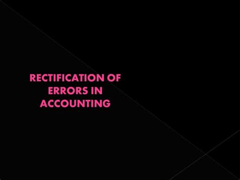 Rectification Of Errors In Accounting Ppt