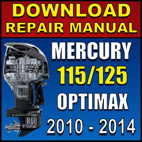 Download 2010 2014 Mercury 115 125 Optimax 115 Pro Xs Repair Manual