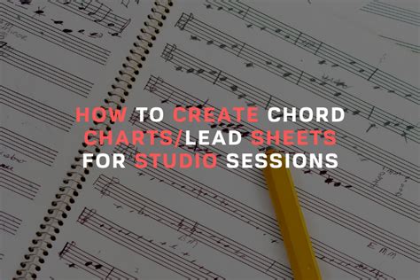 How To Create Simple Chord Charts Lead Sheets For Studio Sessions The AirGigs Music Production