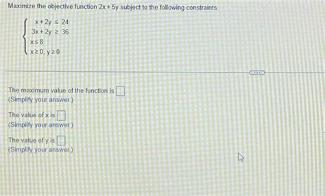 Solved Maximize The Objective Function 2x 5y Subject To The