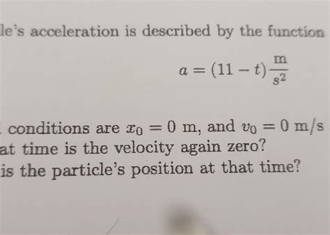 Solved Les Acceleration Is Described By The Function