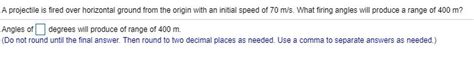 solved a projectile is fired over horizontal ground from the