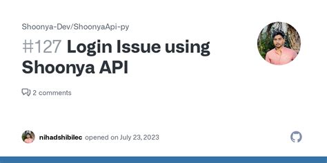 Login Issue Using Shoonya Api · Issue 127 · Shoonya Devshoonyaapi Py