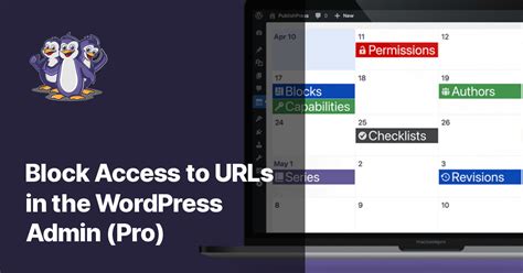block access to urls in the wordpress admin pro publishpress