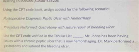 Solved Relating To Incision 43500 43520 Using The Cpt Code Book