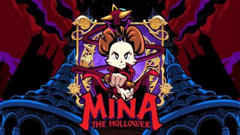Mina The Hollower Everything We Know