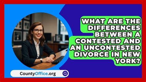 What Are The Differences Between A Contested And An Uncontested Divorce In New York Youtube