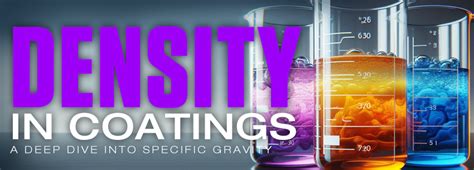 Decoding Density A Deep Dive Into Specific Gravity For Coatings