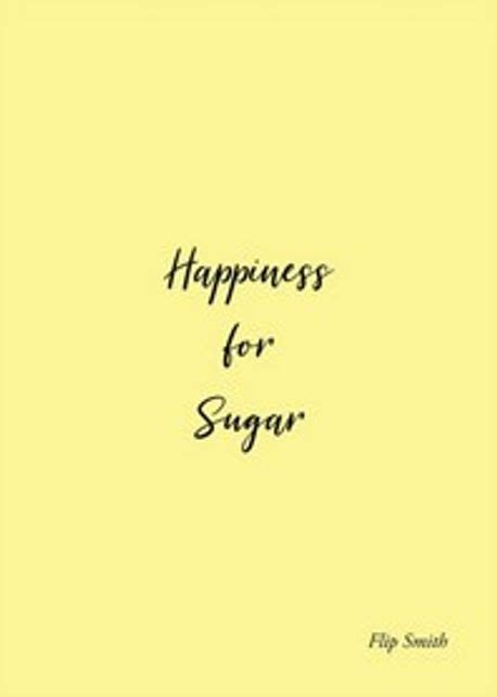 Happiness For Sugar Smith Flip 교보문고