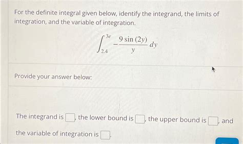 solved for the definite integral given below identify the
