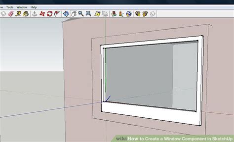 How To Create A Window Component In SketchUp Steps