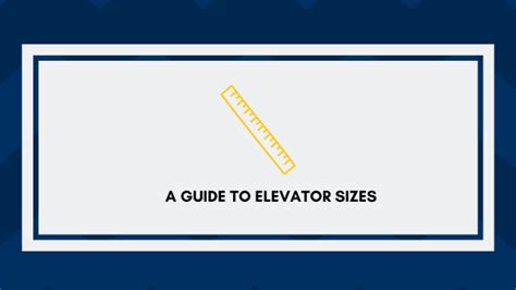 A Guide To Elevator Sizes