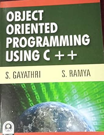 OBJECT ORIENTED PROGRAMMING USING C S GAYATHRI Amazon In Books