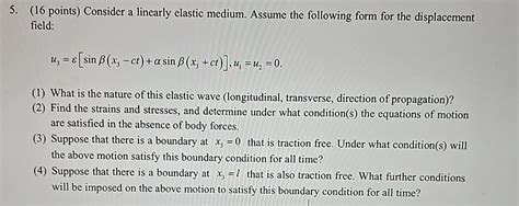 solved 16 ﻿points ﻿consider a linearly elastic medium