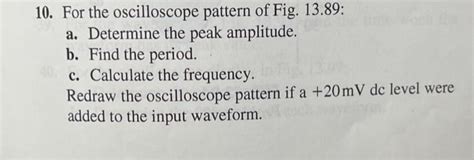 Solved 10 For The Oscilloscope Pattern Of Fig 1389 A