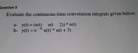 Solved Can I Get MATLAB Codes For The Convolution Of The Chegg