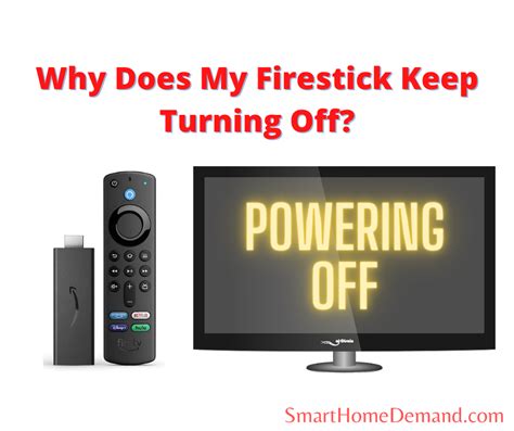 why does my firestick keep turning off top 8 reasons why smart