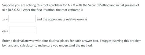 Solved Consider The Roots Problem Shown Below In Solving The Chegg Com